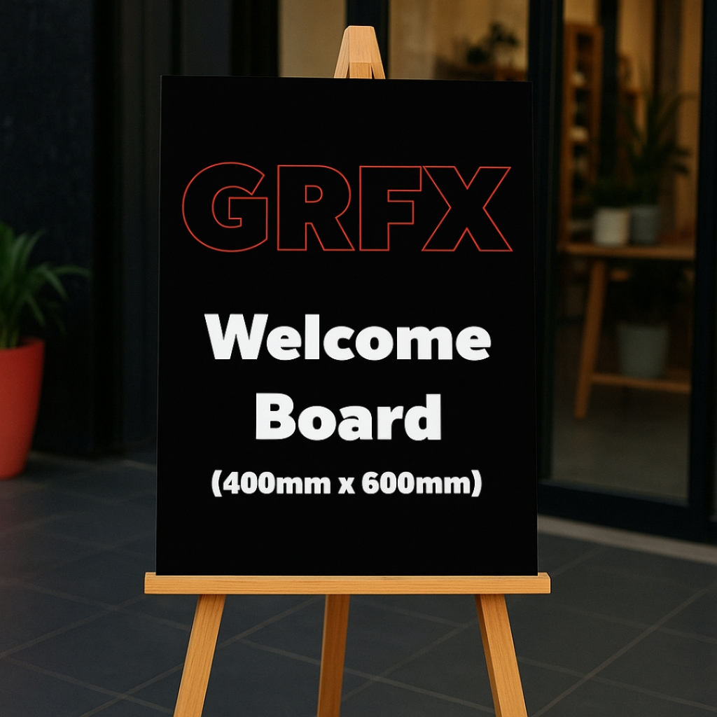 Welcome boards (400mm x 600mm) – GRFX Design Studio